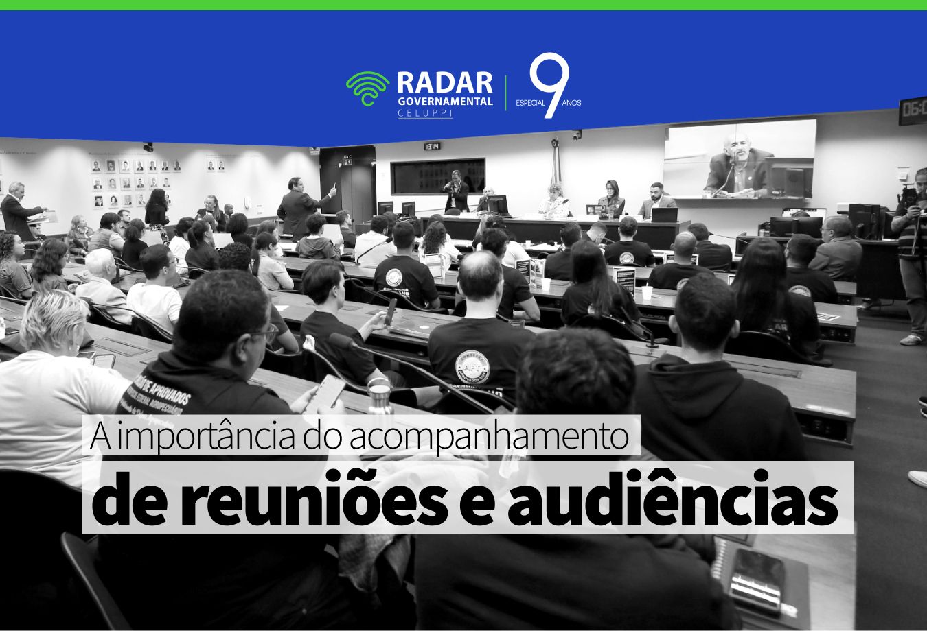 A importância do acompanhamento de reuniões e audiências públicas ...